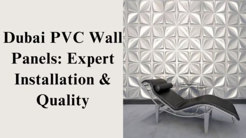 PVC Wall Panels Dubai: Modern & Waterproof Designs