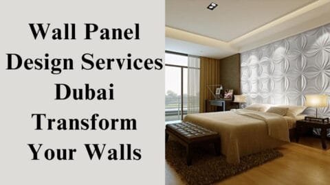 Wall Panel Design Dubai: Modern & Luxury Interiors